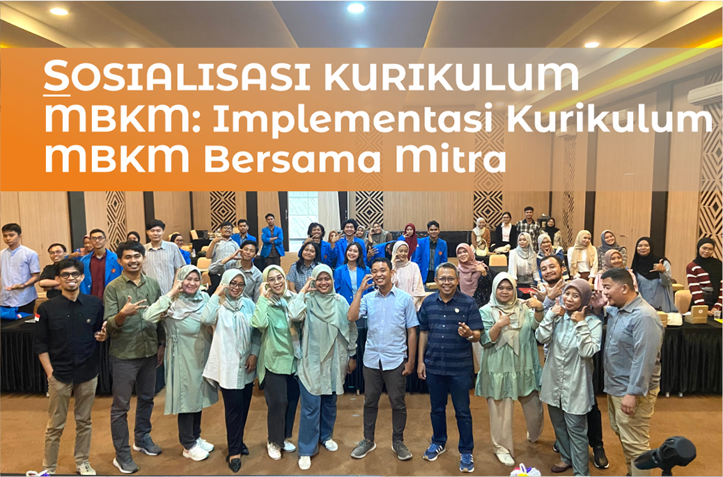 Sosialisasi Kurikulum MBKM: Implementasi Kurikulum MBKM Bersama Mitra - Fakultas Ilmu Sosial dan ...